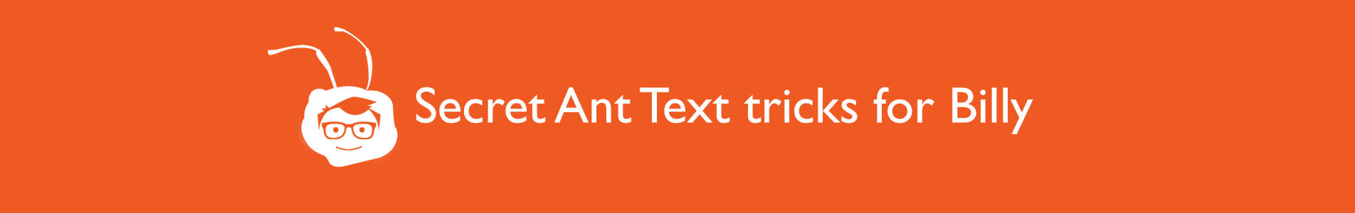 secret-tricks-billy - Ant Text